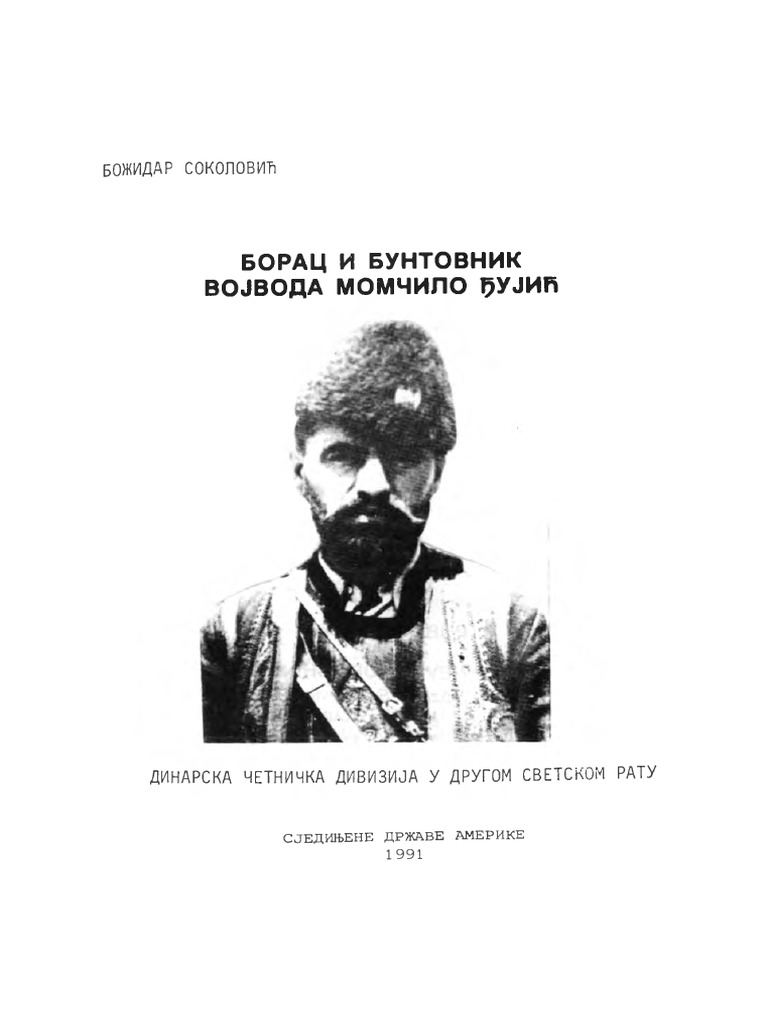 Borac I Buntovnik Vojvoda Momcilo Djujic - Dinarska Cetnicka Divizija U ...