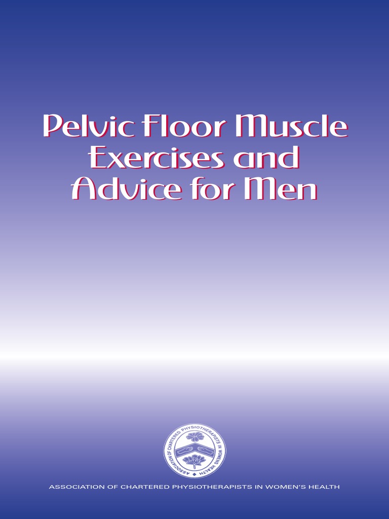 Pelvic Floor Muscle Exercises and Advice For Men | PDF | Urinary ...