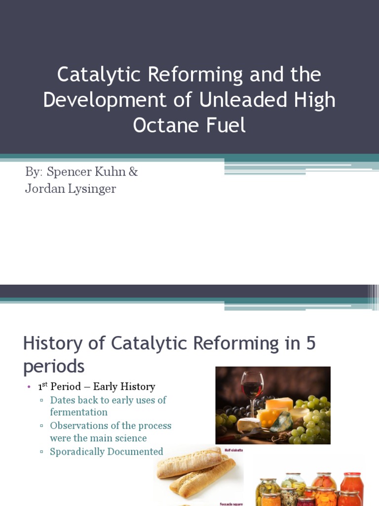Catalytic Reforming and The Development of Unleaded High Octane Fuel ...
