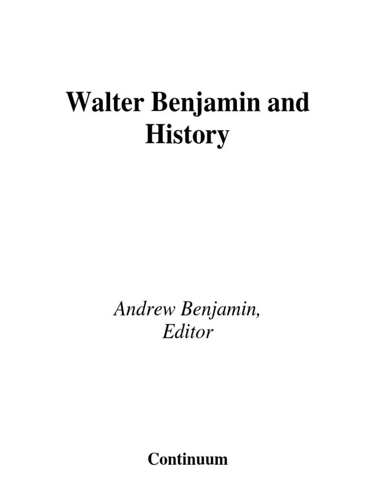 Benjamin, Andrew - Ed. Walter Benjamin and History | PDF | Dialectic ...