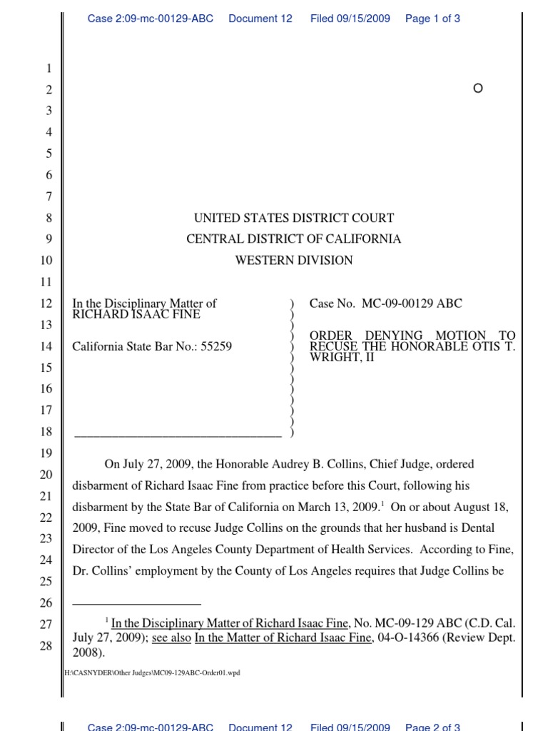 USDC Disbarment - Dkt 12 - Order Denying Recusal of Judge Otis Wright ... USDC Disbarment - Dkt 12 - Order Denying Recusal of Judge Otis Wright ...