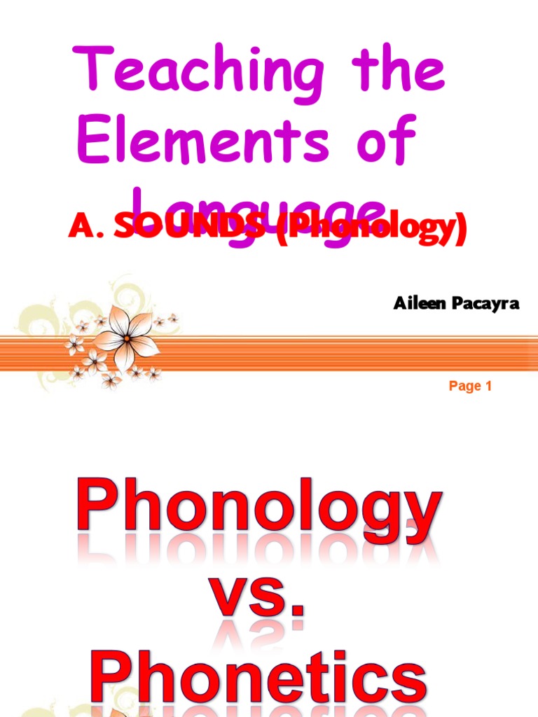The Elements of Language (Sounds) | PDF | Consonant | Oral Communication