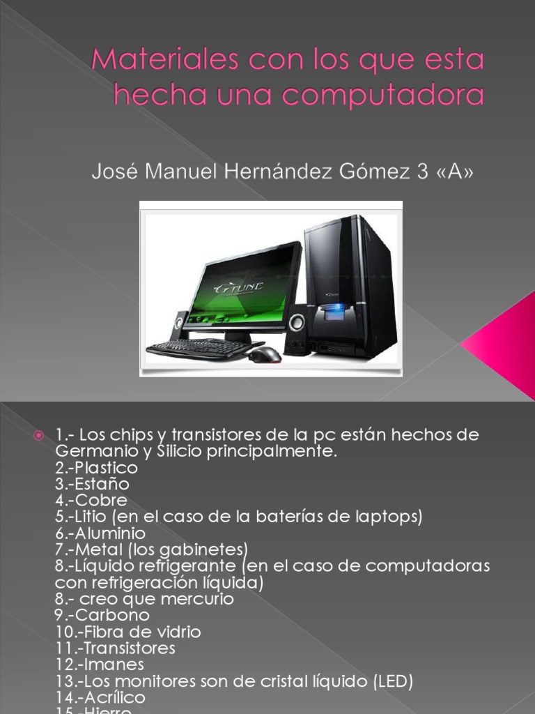 Trabajo 7 Materiales Con Los Que Esta Hecha Una Computadora | PDF