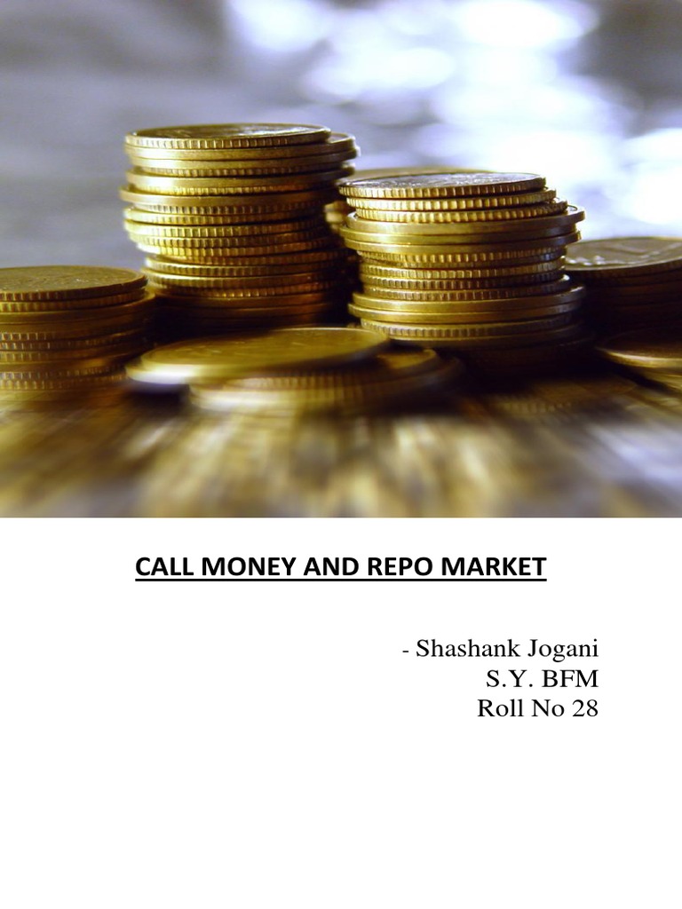 Call Money and Repo Market Overview | PDF | Repurchase Agreement ...