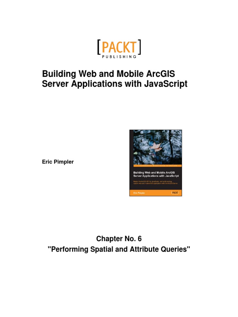 Building Web and Mobile ArcGIS Server Applications With JavaScript Sample Chapter | PDF | Arc ...