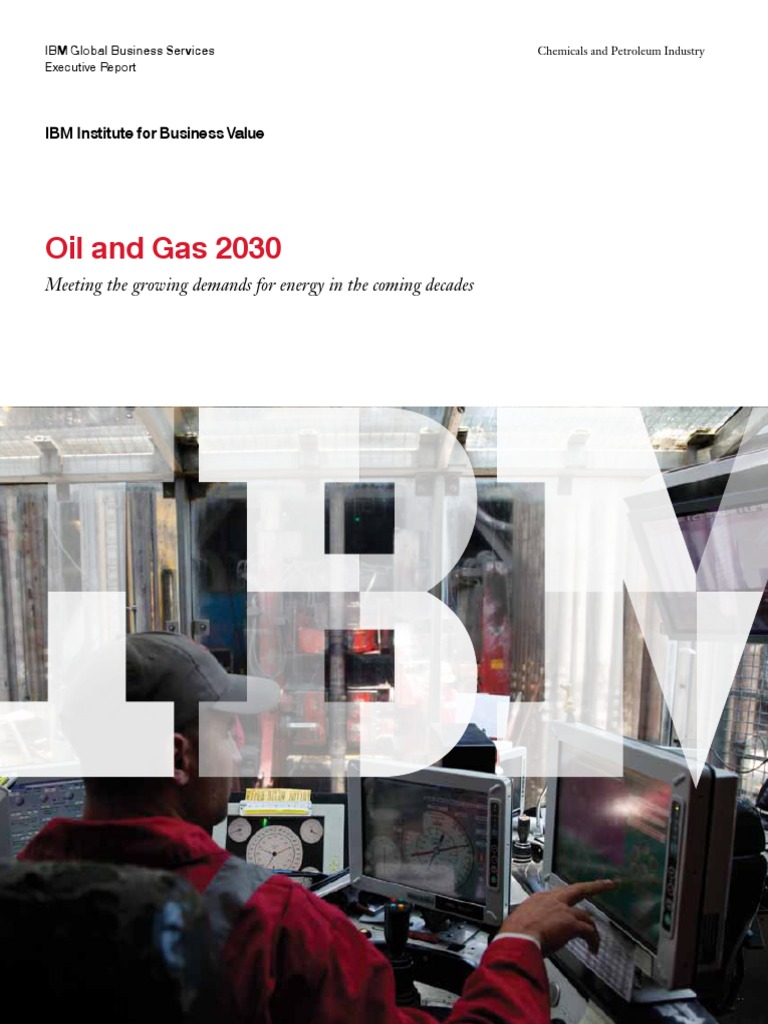 IBM Oil and Gas Report 2030 | PDF | Energy Development | Fossil Fuels