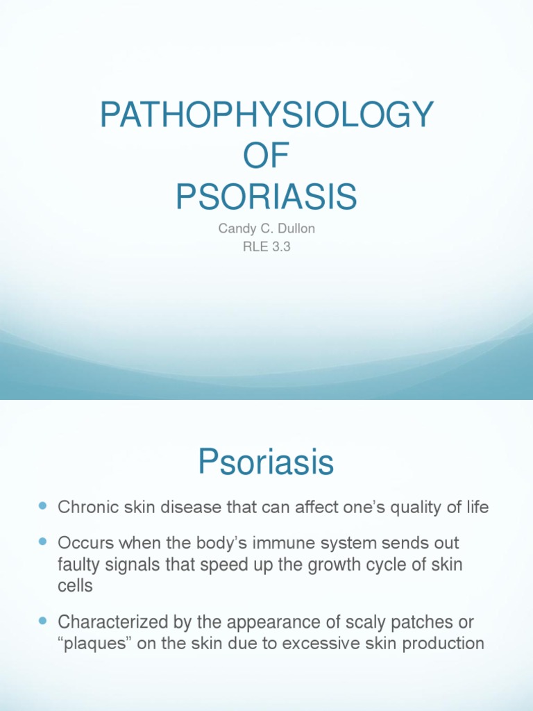 Pathophysiology OF Psoriasis: Candy C. Dullon RLE 3.3 | PDF