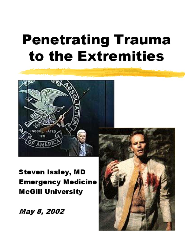 Penetrating Trauma To The Extremities: Steven Issley, MD Emergency ...