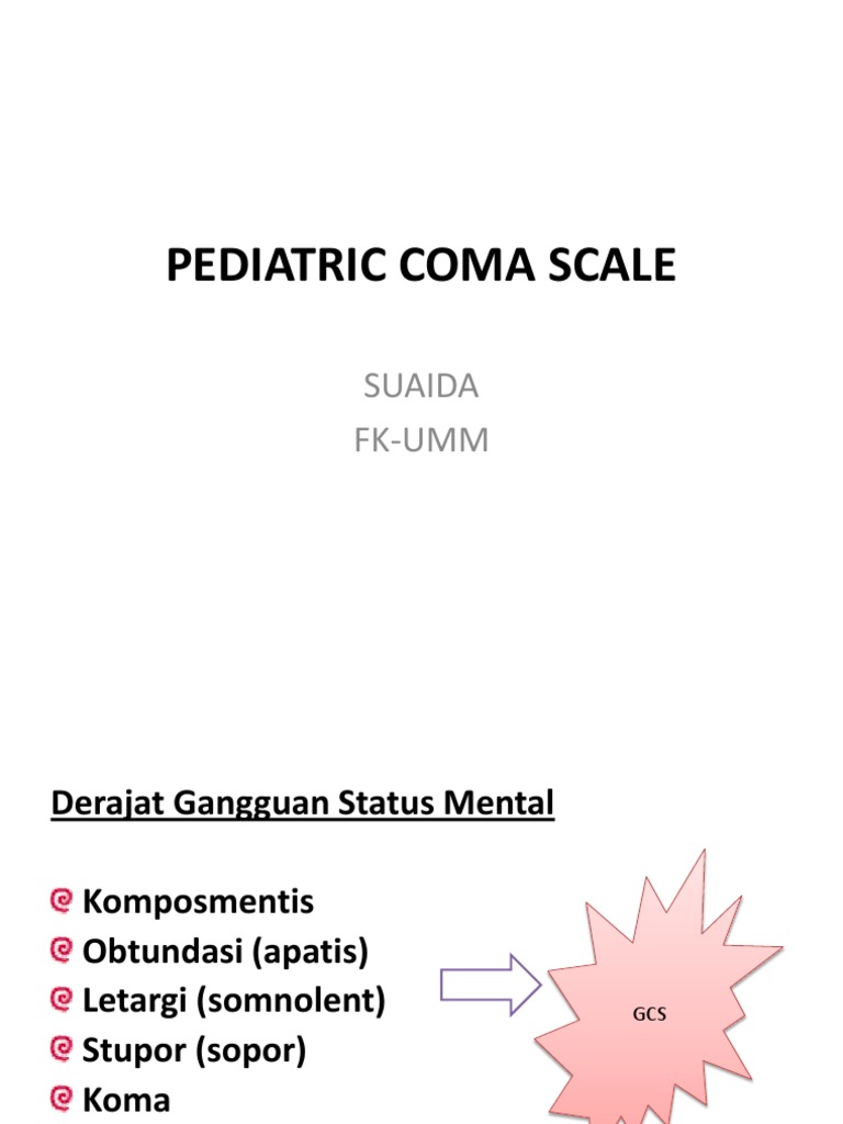 Pediatric Coma Scale (SUAIDA-FK UMM) | PDF