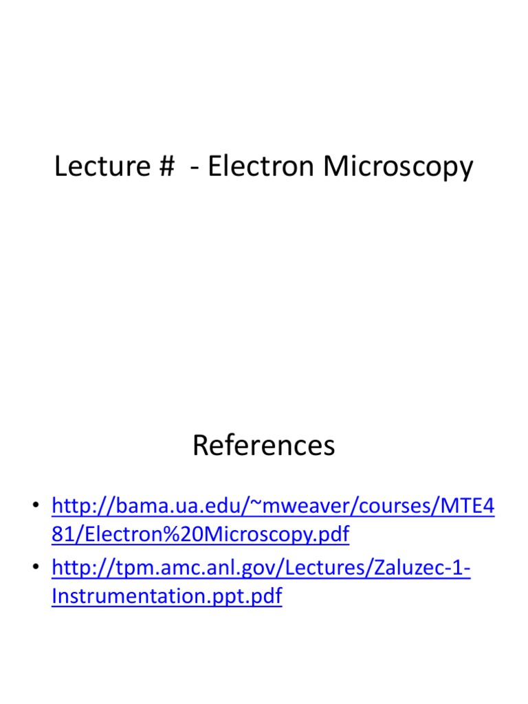 Electron Microscopy Lecture | PDF | Scanning Electron Microscope ...