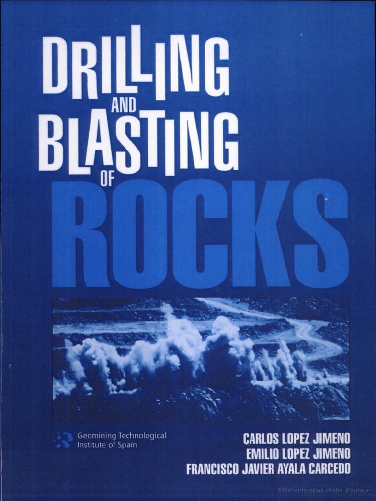 Rock Drilling and Blasting | PDF