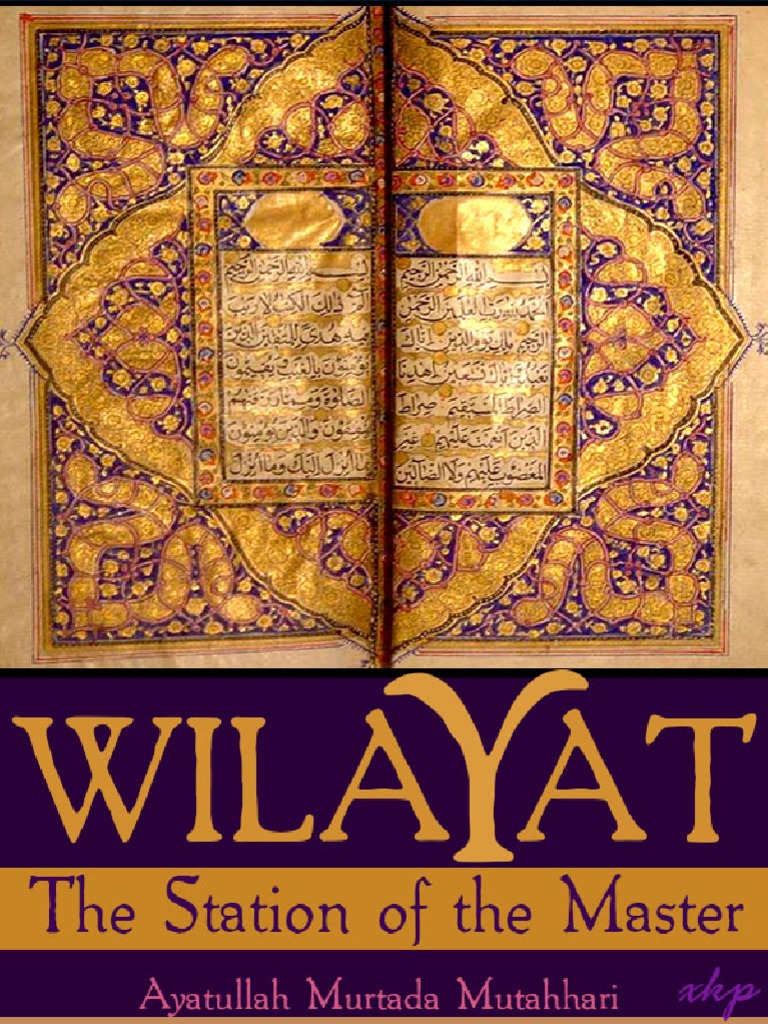 Wilayat - The Station of The Master - Ayatullah Murtada Mutahhari - XKP ...