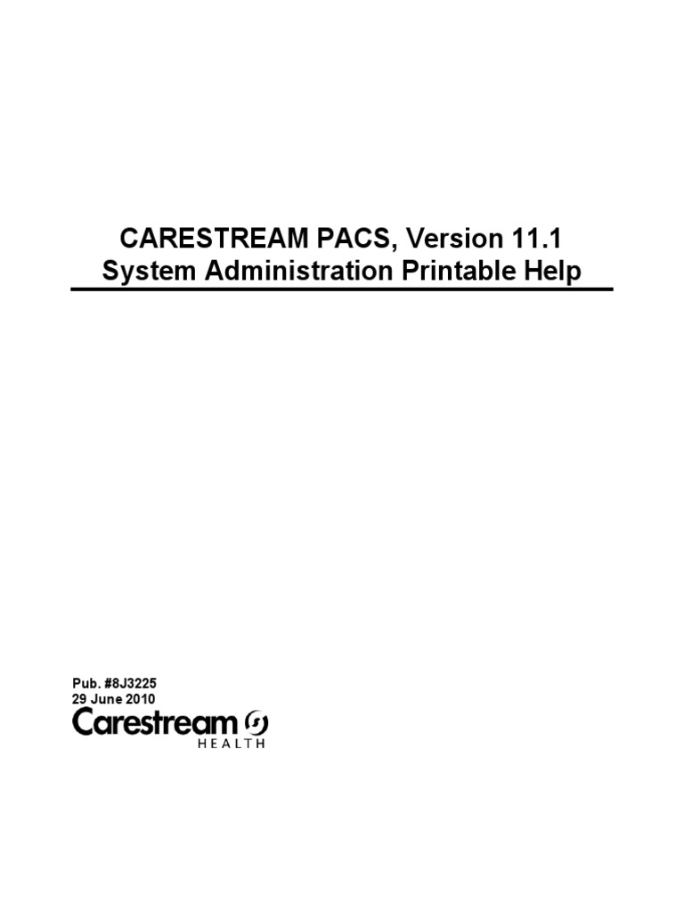 8J3225 CARESTREAM PACS System Administration Guide 11 1 | PDF ...