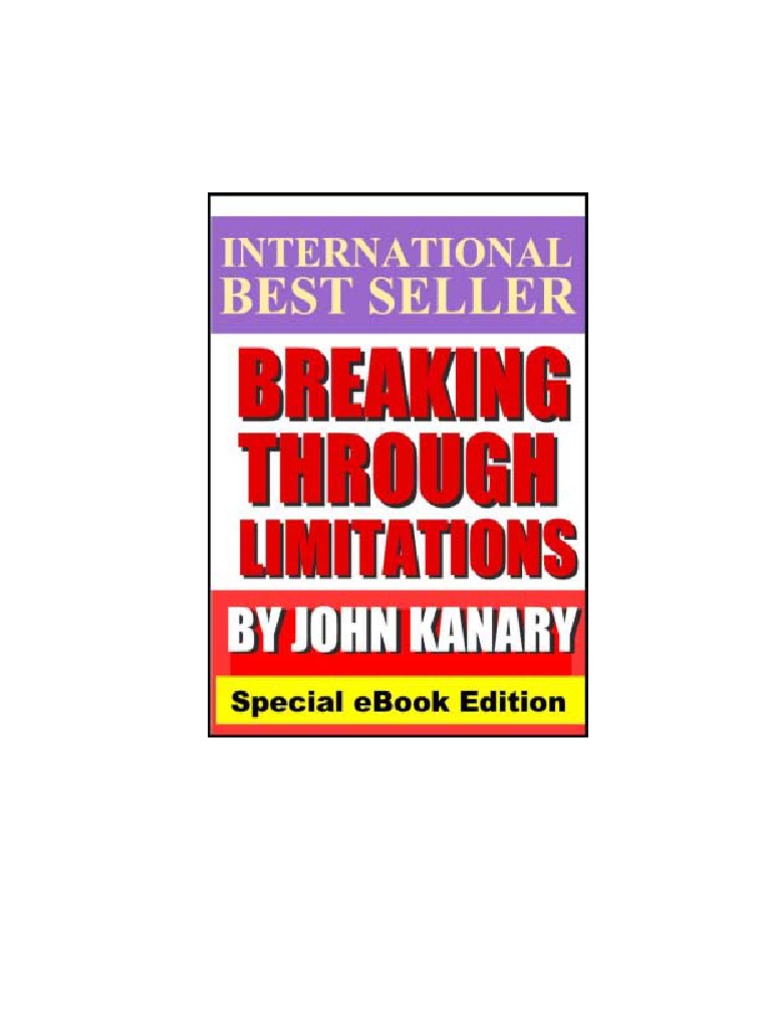 Breaking Through Limitations by John Kanary | PDF