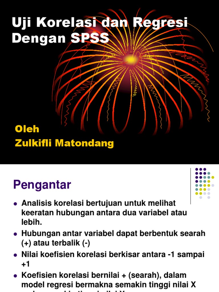 Uji Korelasi Dan Regresi Dengan Spss | PDF | Metode & Bahan Ajar | Sains & Matematika