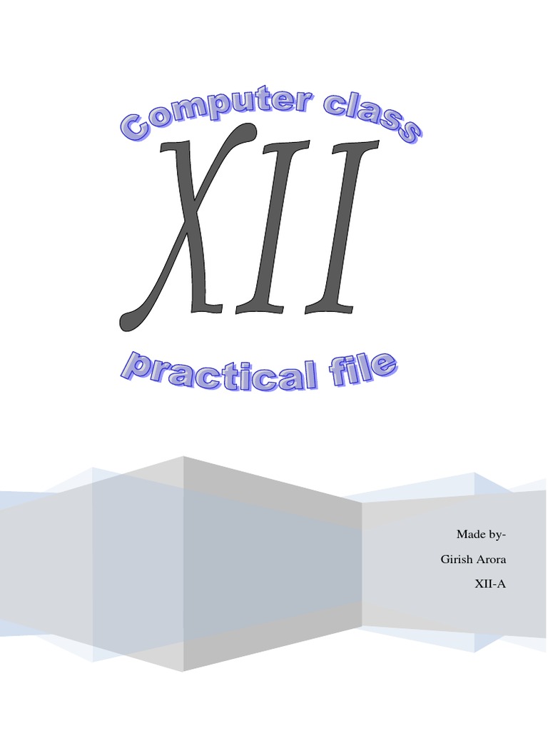 Computer Practical File For Class 12 Computer Programming Computing 