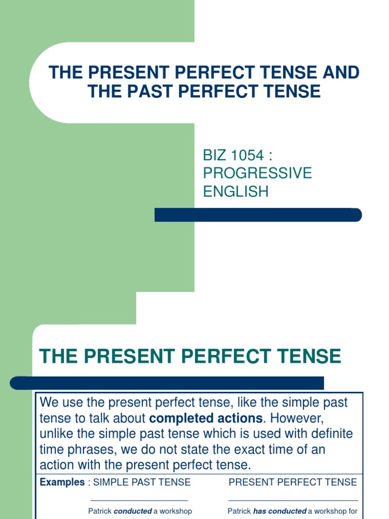 The Present Perfect Tense and Past Perfect Tense | PDF | Grammatical ...