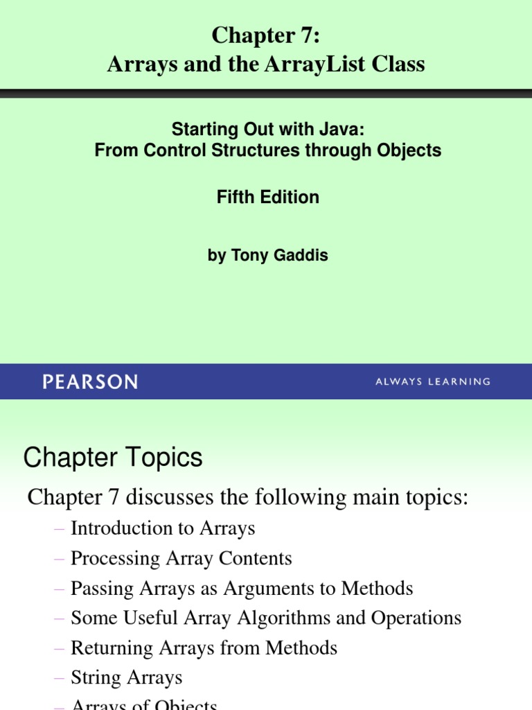 Arrays And The Arraylist Class Starting Out With Java From Control Structures Through Objects 
