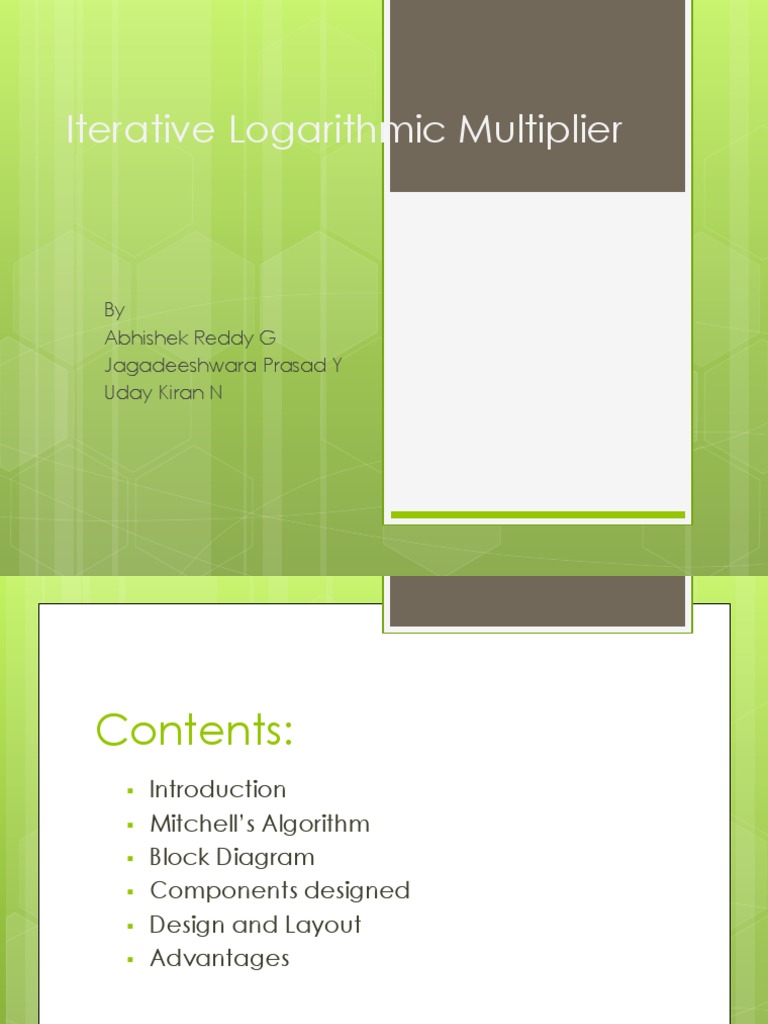 Iterative Logarithmic Multiplier: by Abhishek Reddy G Jagadeeshwara ...