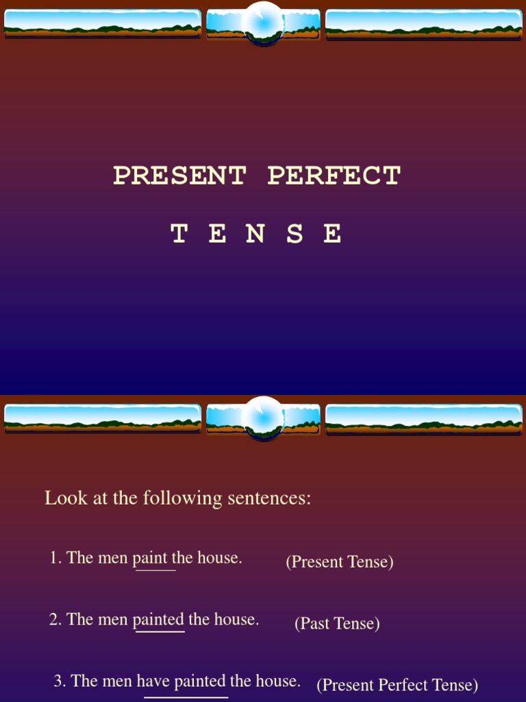 Understanding Present Perfect Tense | PDF