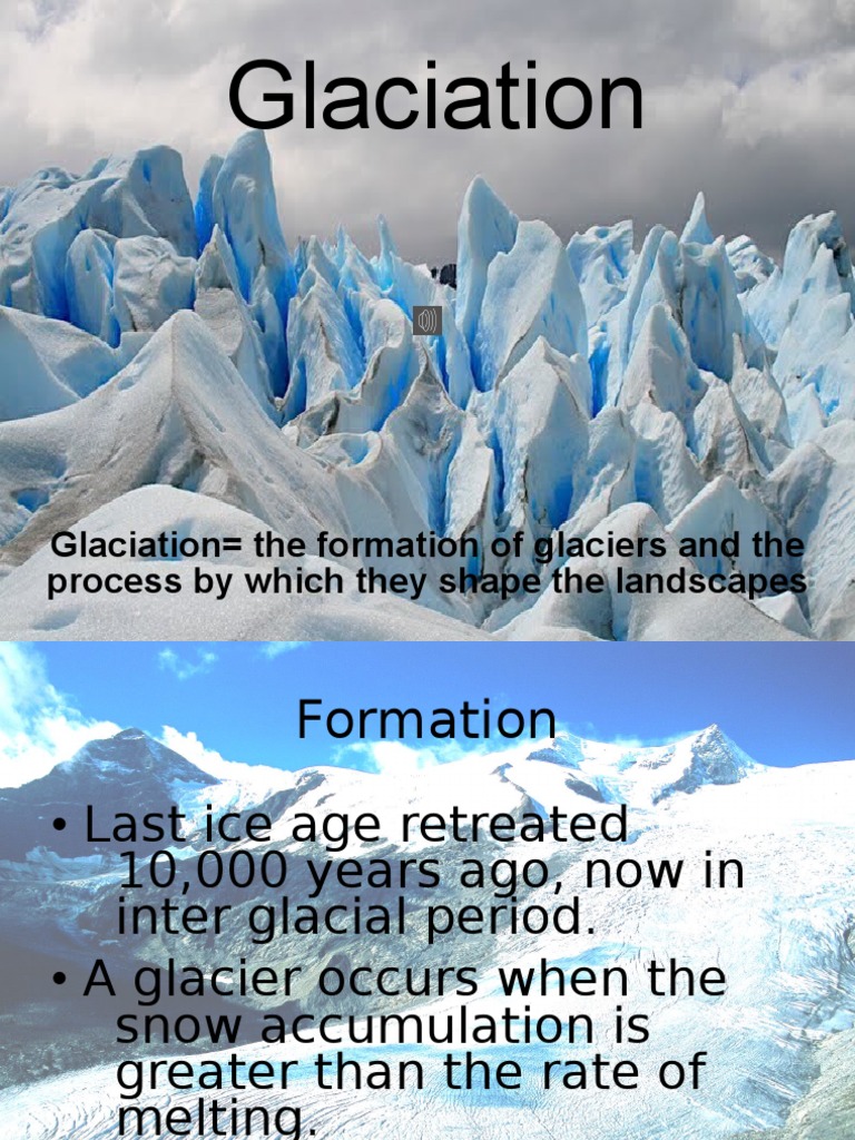 Glaciation The Formation of Glaciers and The Process by Which | PDF ...