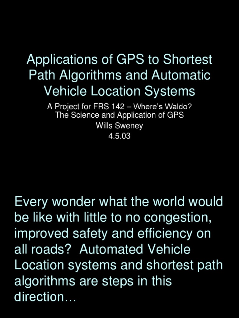 Applications of GPS To Shortest Path Algorithms and Automatic Vehicle ...