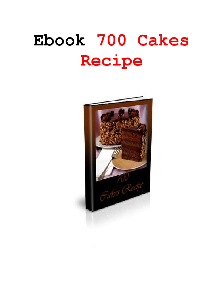 700 Cakes Recipe | PDF