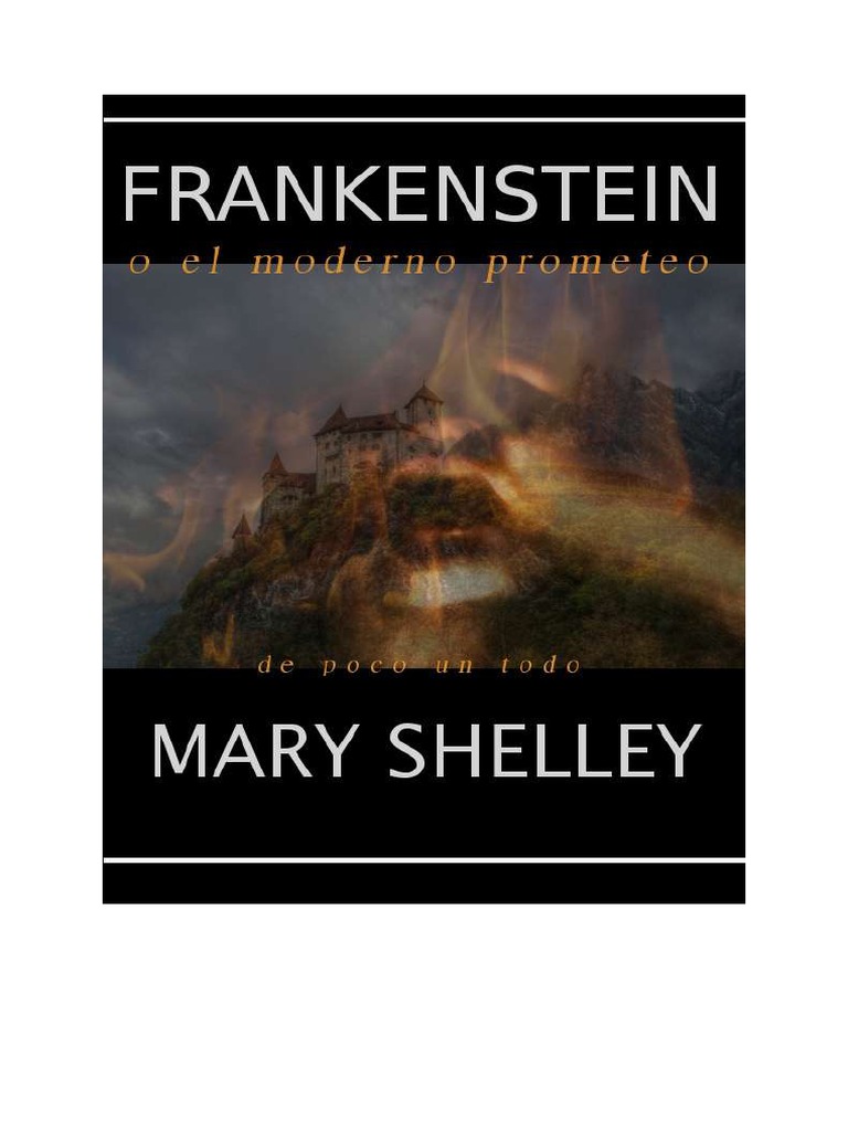 Shelley - Frankenstein.pdf | Mary Shelley | Frankenstein