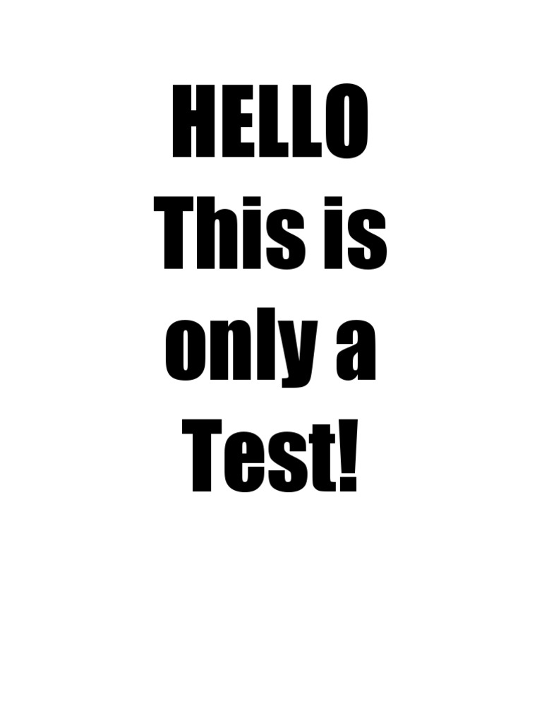 Hello This Is Only A Test! | PDF