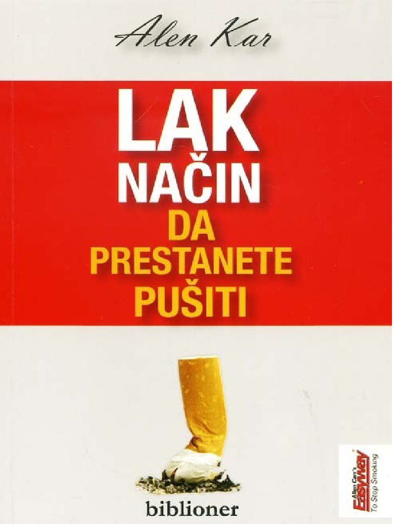 Alen Kar-Lak Nacin Da Prestanete Pušiti KNJIGA | PDF