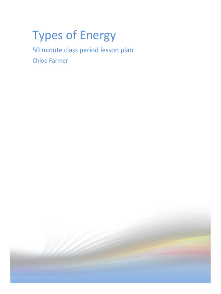 Types of Energy: 50 Minute Class Period Lesson Plan | PDF | Physics ...