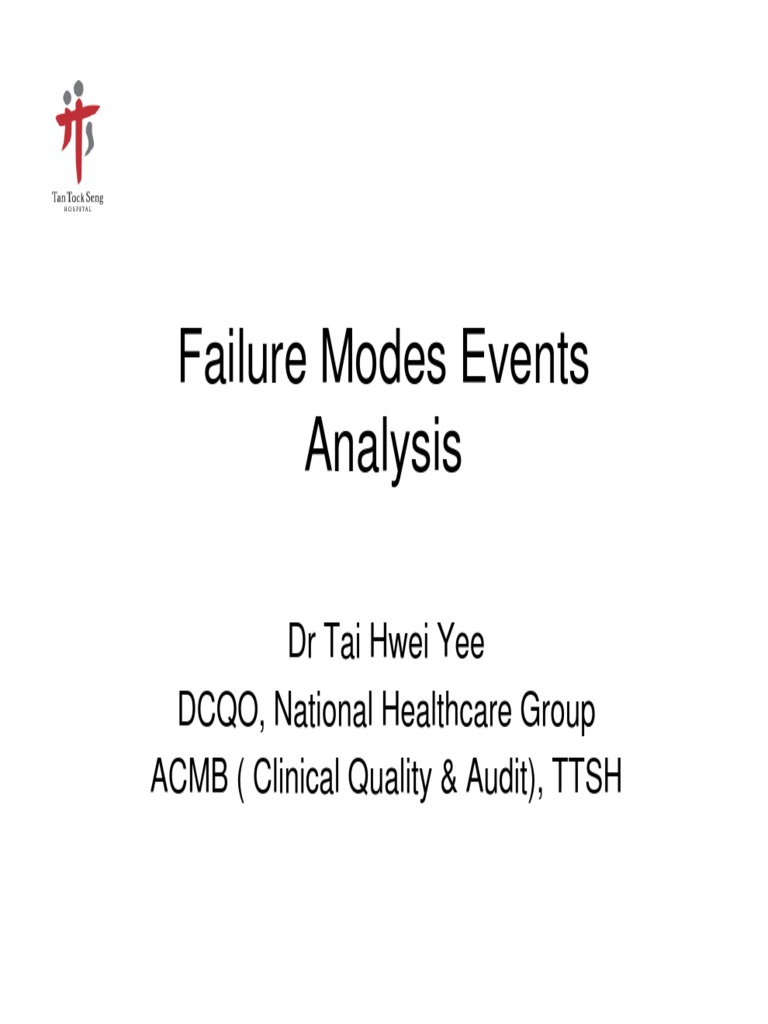 Failure Modes Events Analysis: DR Tai Hwei Yee DCQO, National ...