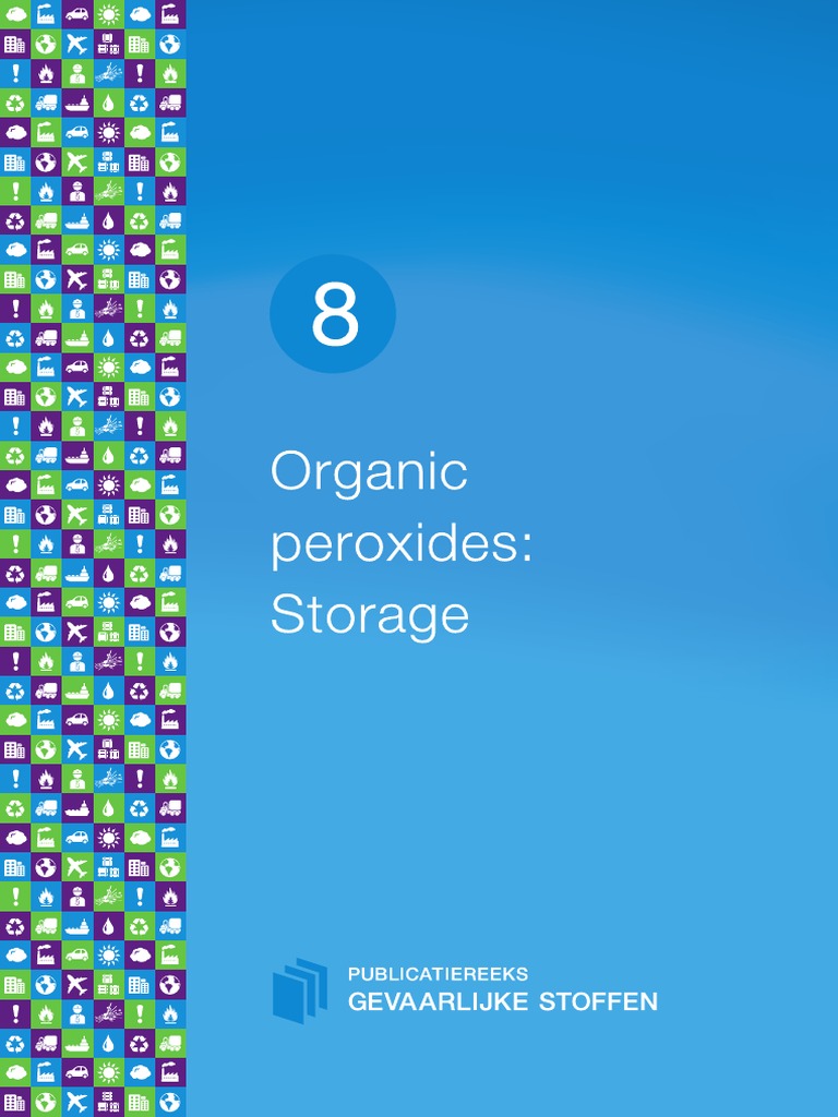 PGS8 ORGANIC PEROXIDES: STORAGE English June 2012 | PDF | Hydrogen ...