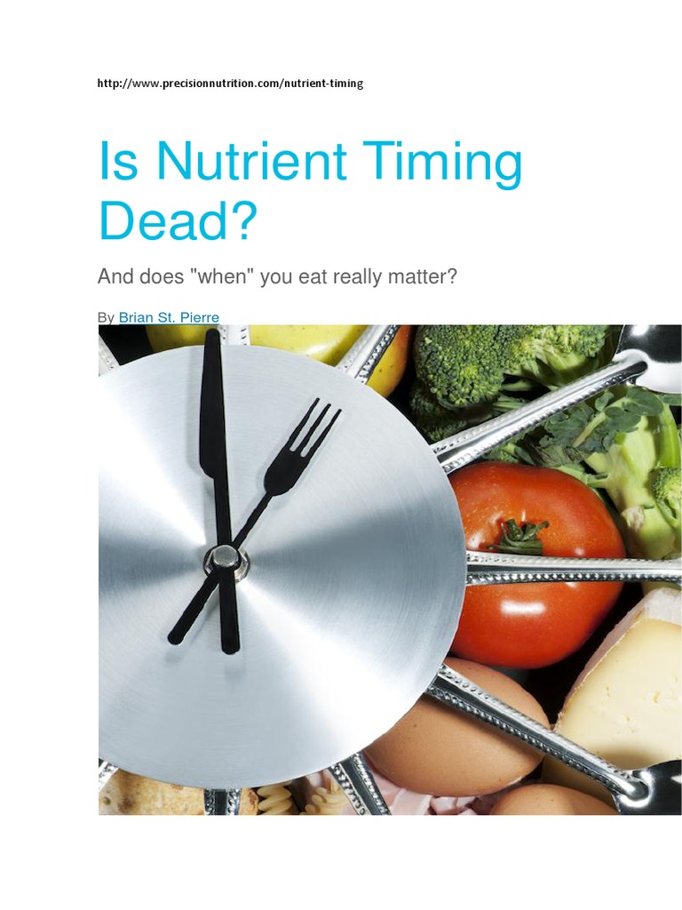 Precision Nutrition. Nutrient Timing | Eating | Nutrition