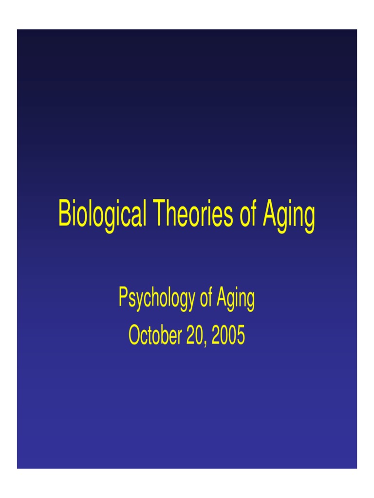 Biological Theories of Aging | Genetics | Cell (Biology)