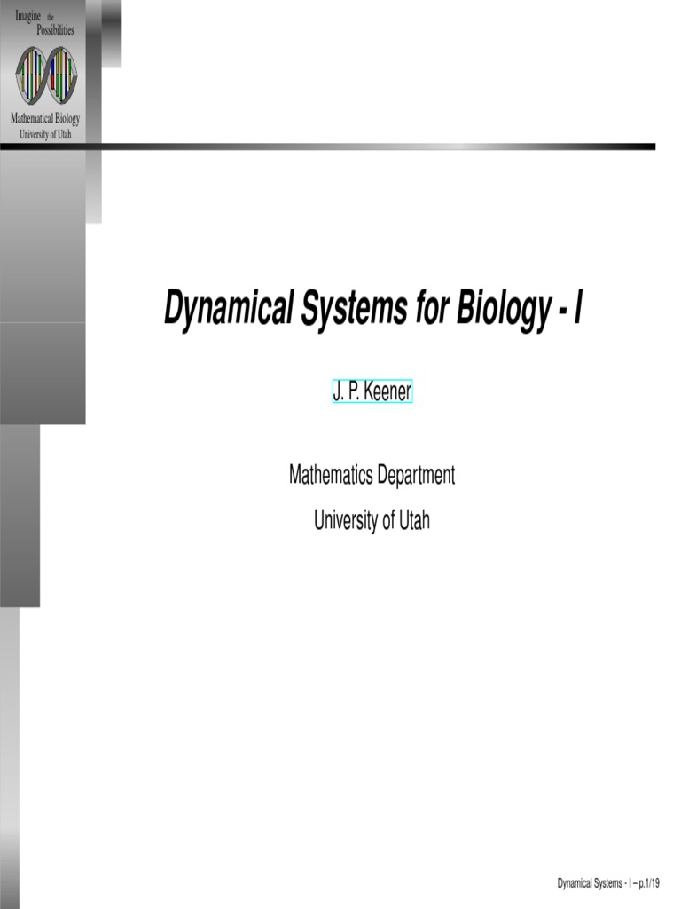 Dynamical Systems For Biology - I: J. P. Keener Mathematics Department ...