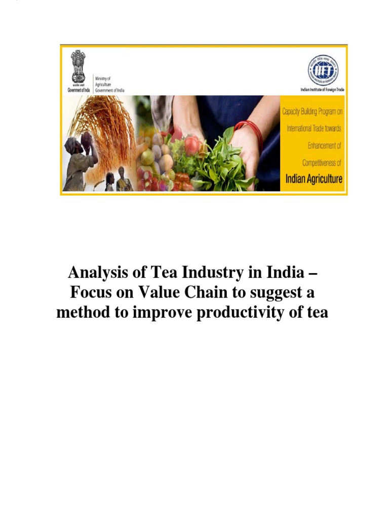Analysis of Tea Industry in India - Focus On Value Chain To Suggest A ...