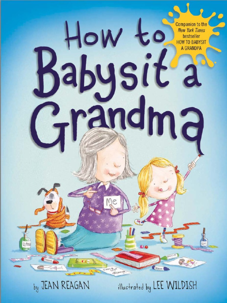 How To Babysit A Grandma by Jean Reagan | PDF