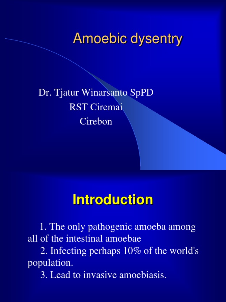 A Comprehensive Overview of Amoebic Dysentery Caused by Entamoeba ...