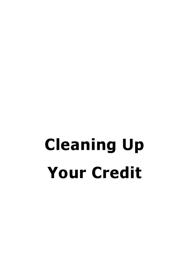 Cleaning Up Your Credit | PDF | Credit History | Credit Score