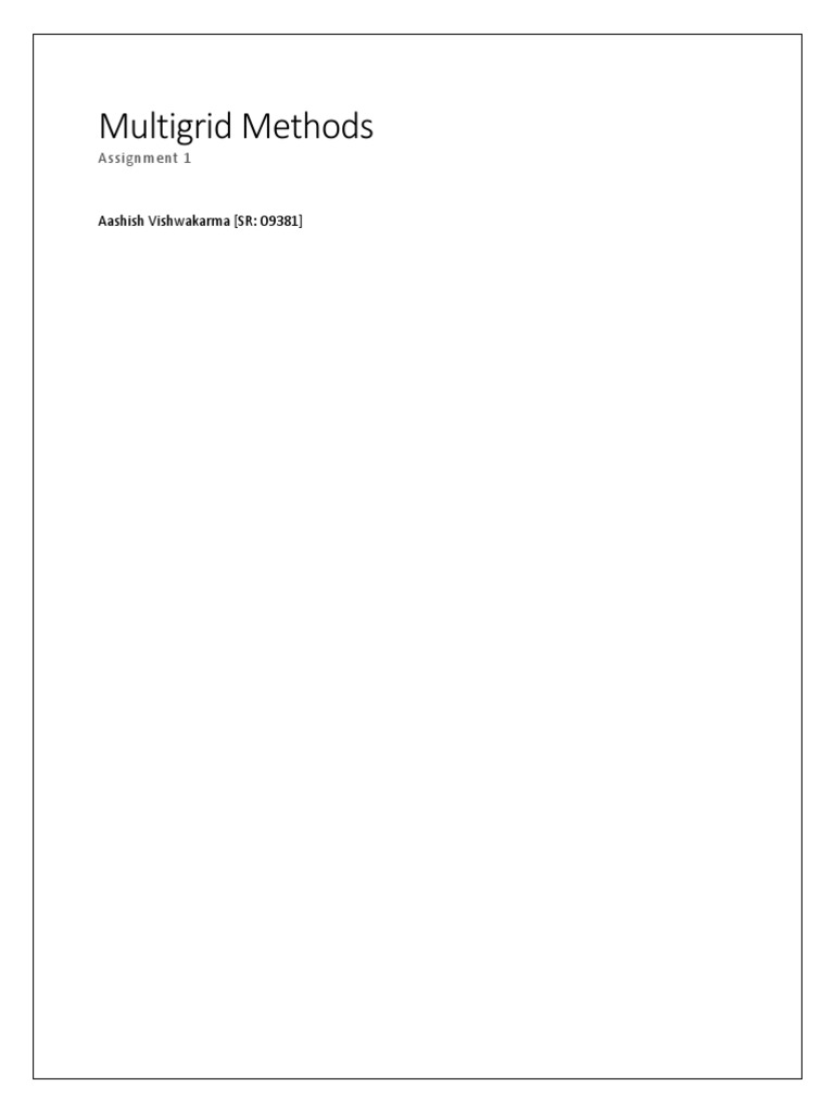 Multigrid Methods Assignment 1: Solving Poisson's Equation Using the Jacobi Method and Analyzing ...