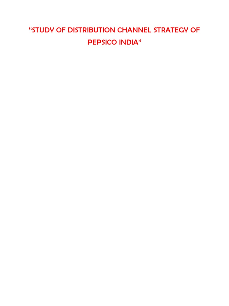 PepsiCo India Distribution Channel Analysis | PDF | Pepsi Co | The Coca ...