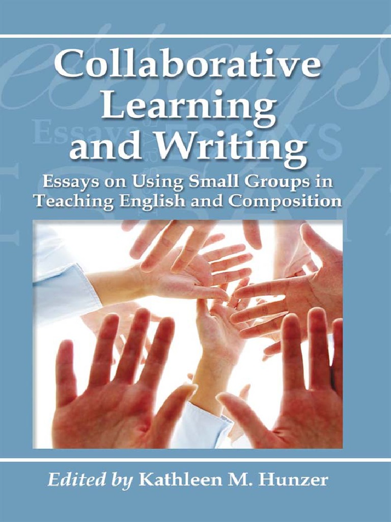 Collaborative Learning and Writing PDF | PDF | Collaboration | Essays