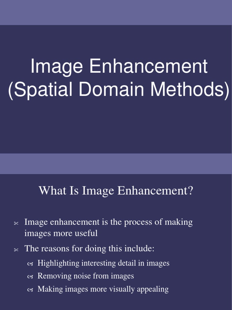 Image Enhancement in Spatial Domain | PDF | Signal Processing | Imaging