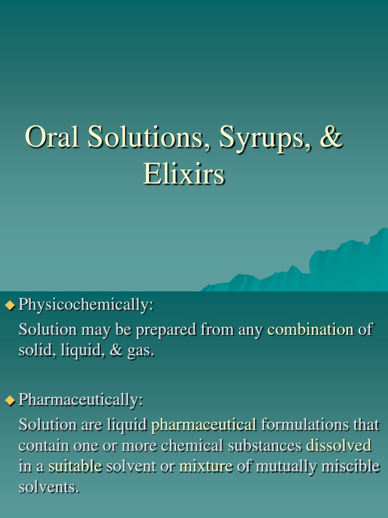 4006oral Solutions, Syrups, & Elixirs | PDF | Solution | Solvation