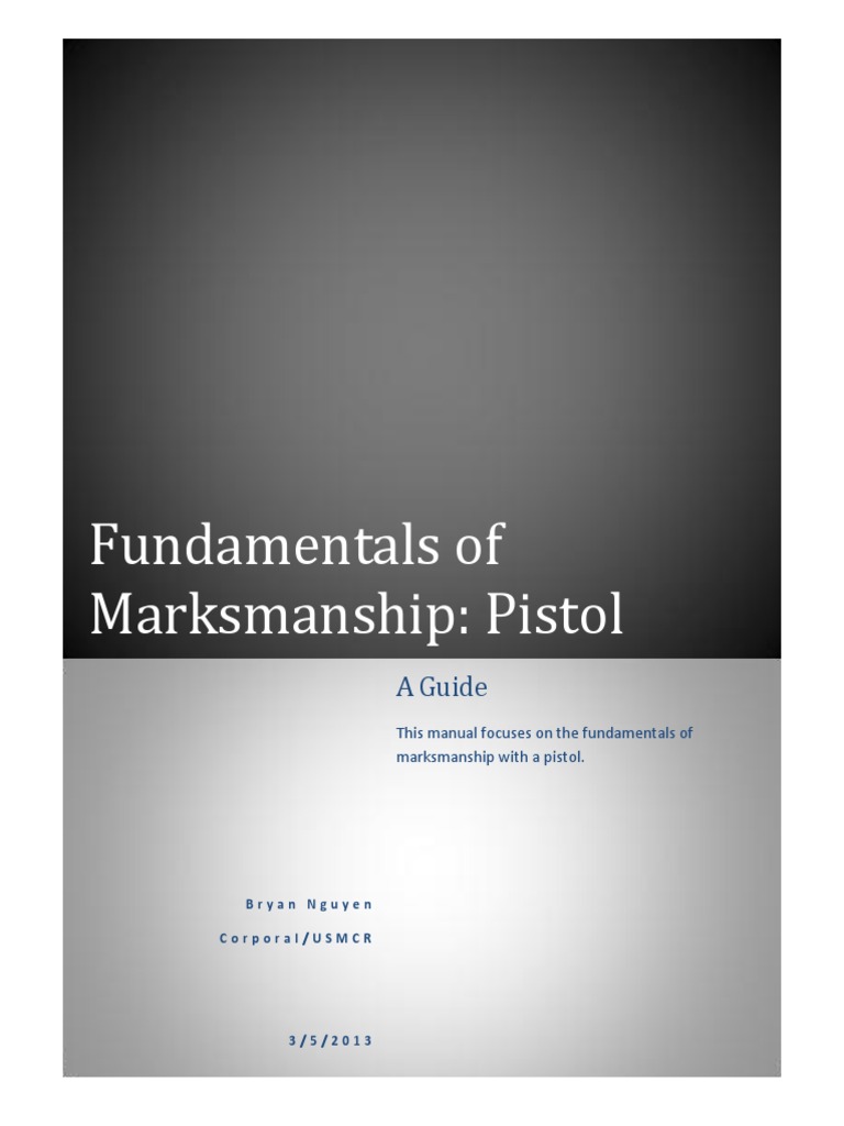 Fundamentals of Pistol Marksmanship | Download Free PDF | Marksman ...