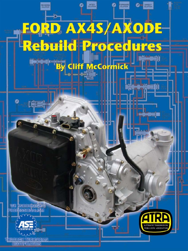 ATRA Ford AX4S AX4ODE Rebuild Procedures | PDF | Gear | Clutch
