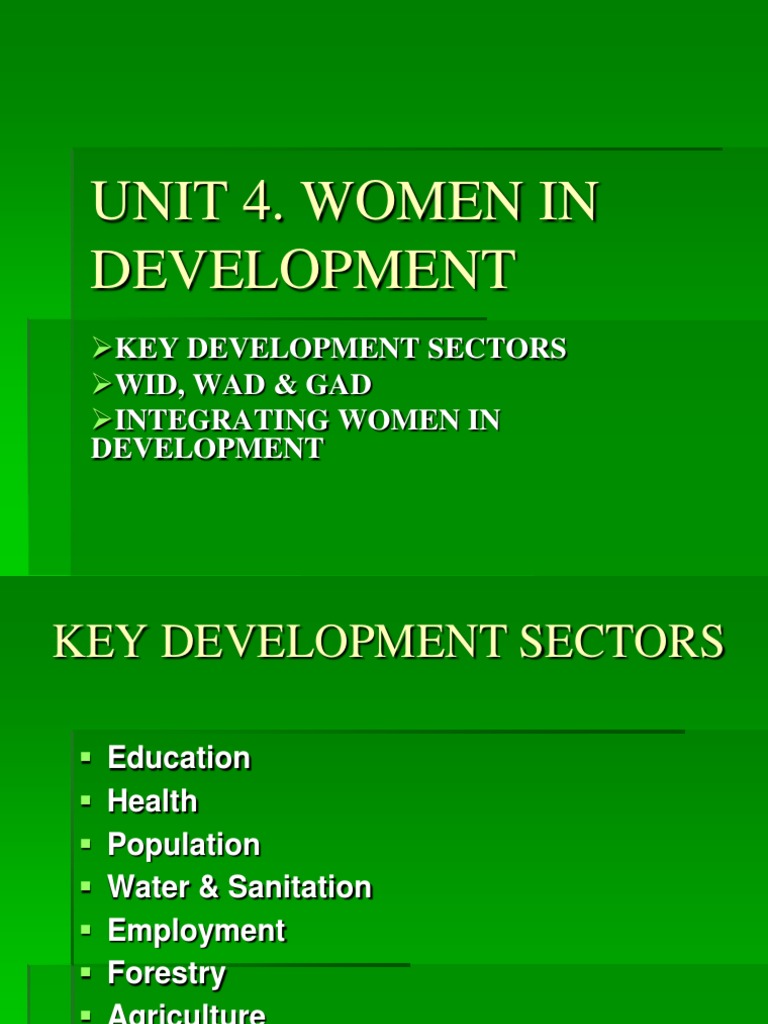 Key Development Sectors Wid, Wad & Gad Integrating Women in Development ...