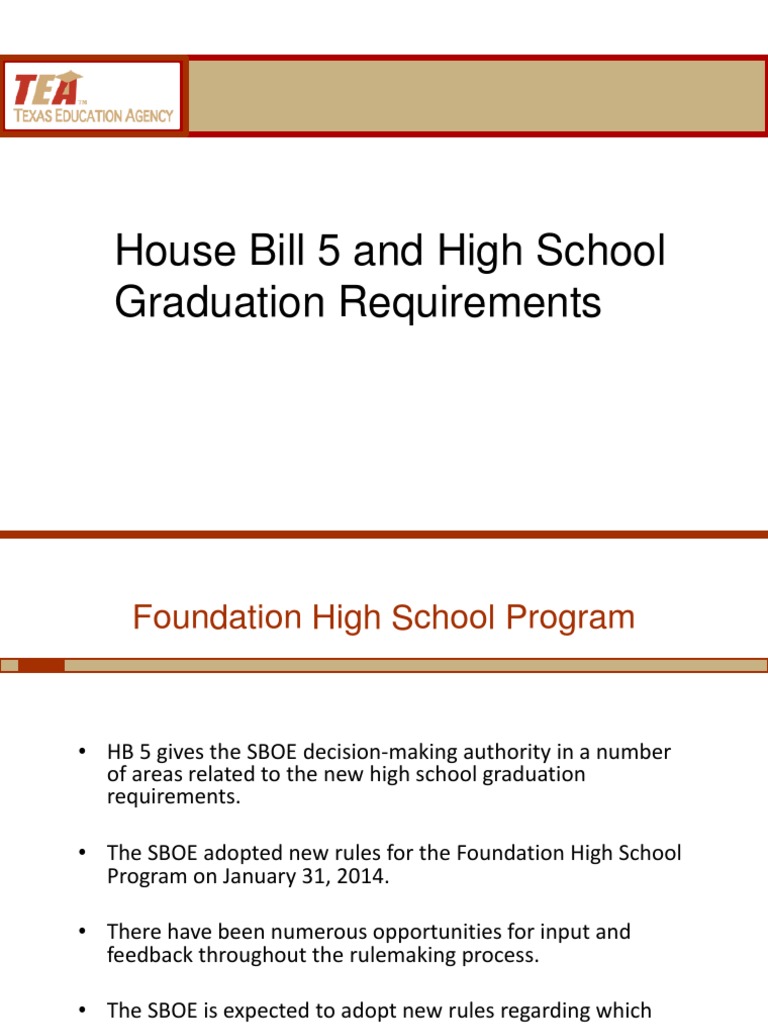 Texas House Bill 5, Foundation Overview, and High School Graduation ...