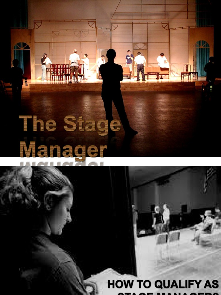 The Qualities and Responsibilities of an Effective Stage Manager | PDF ...
